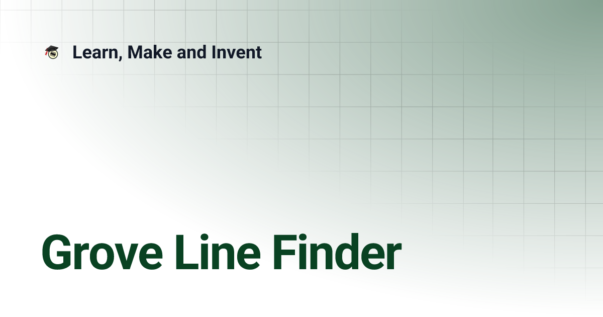 Grove Line Finder | Learn, Make and Invent