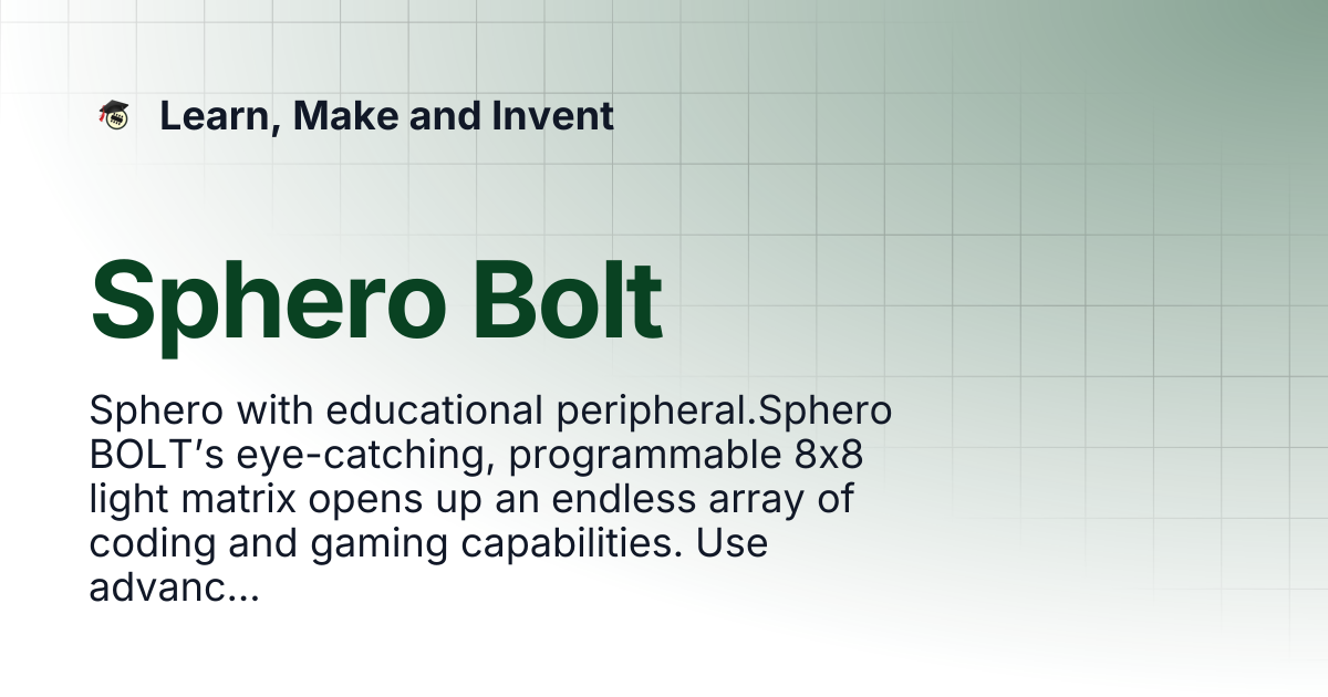 Sphero Bolt | Learn, Make and Invent