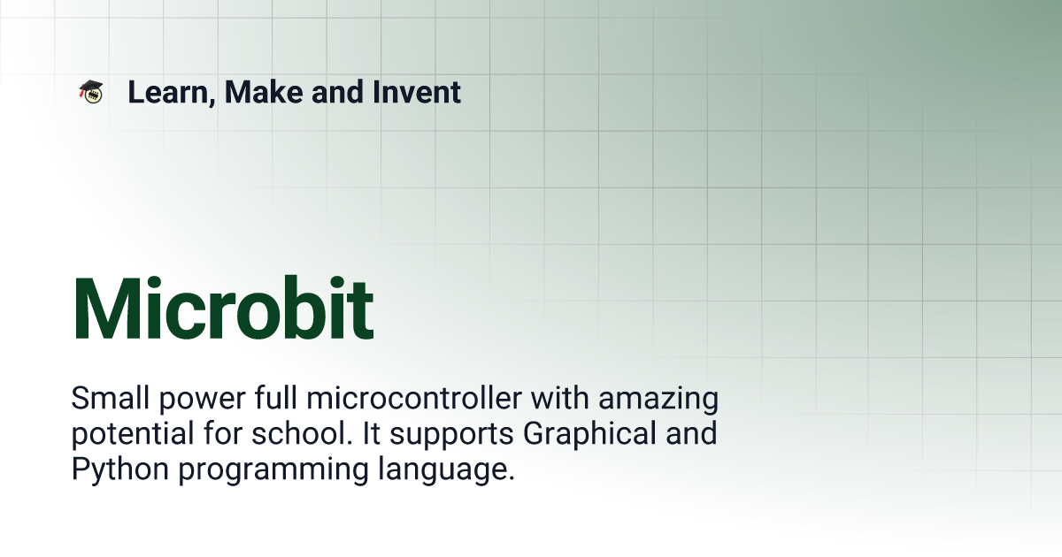 Microbit | Learn, Make and Invent