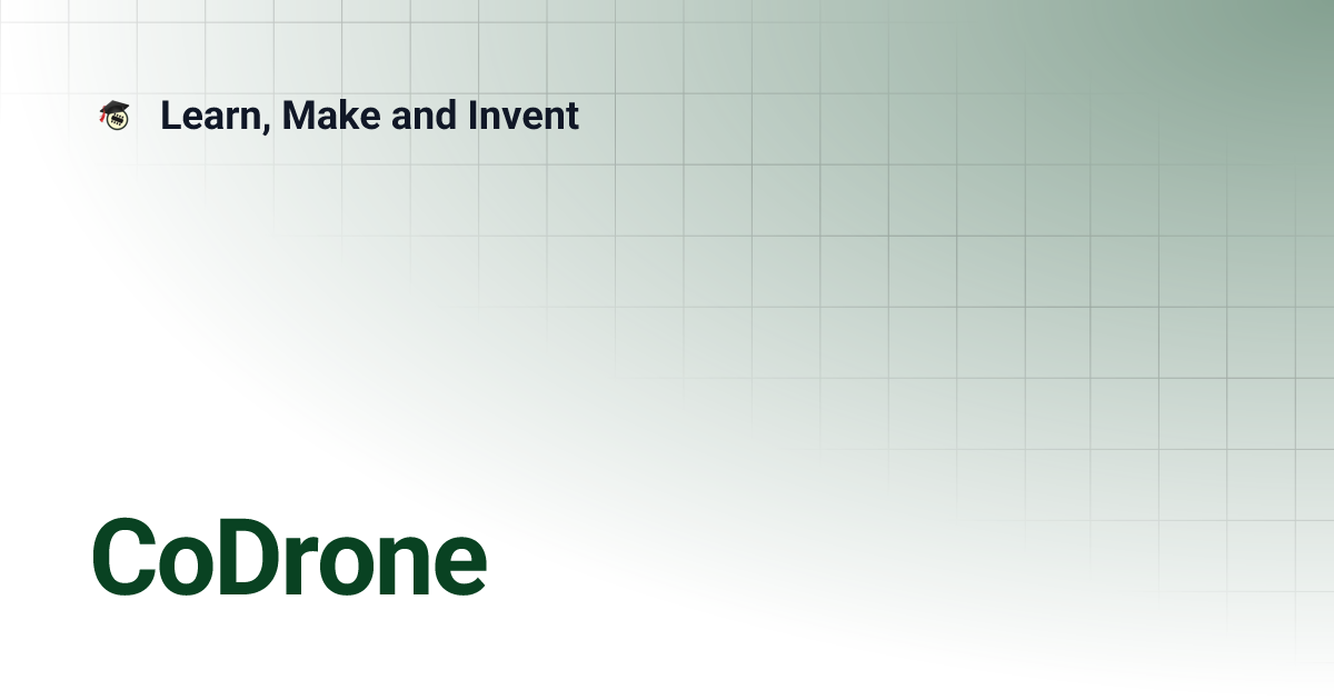 CoDrone | Learn, Make and Invent