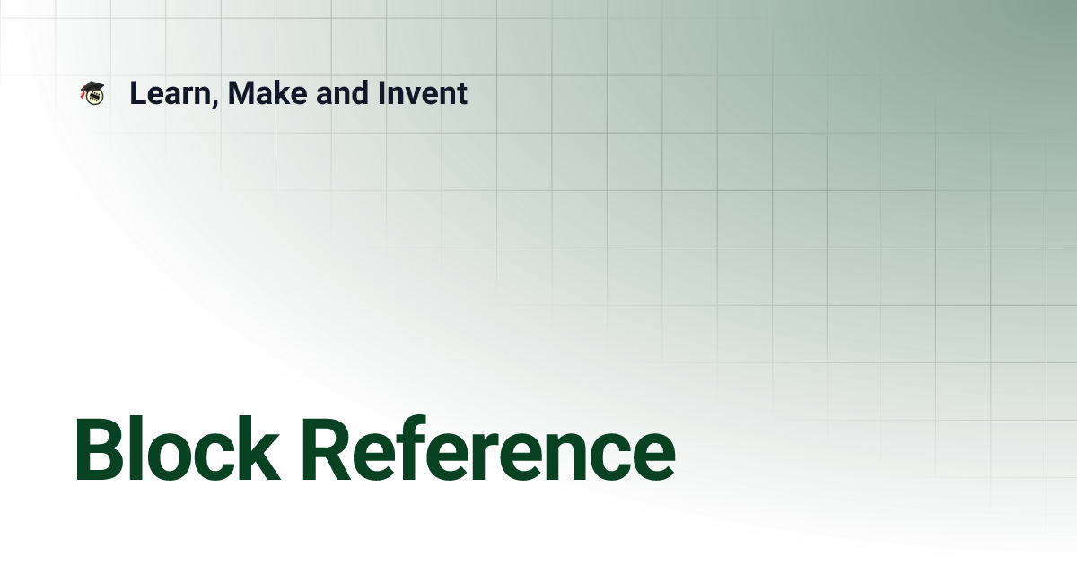 Block Reference | Learn, Make and Invent