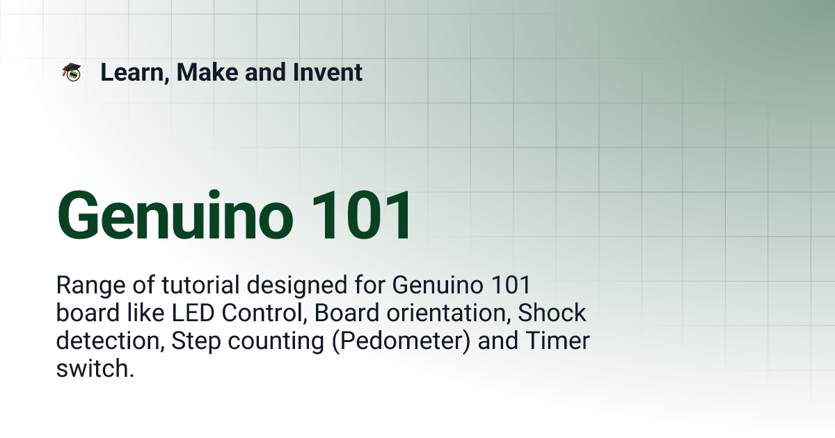 Genuino 101 | Learn, Make and Invent